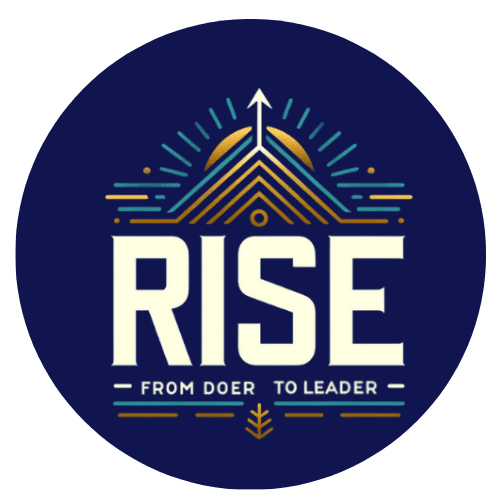 RISE: From Doer to Leader
